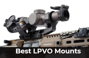 6 Best LPVO Mounts - Optics Arena
