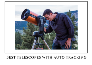 8 Best Telescopes with Auto Tracking - Optics Arena